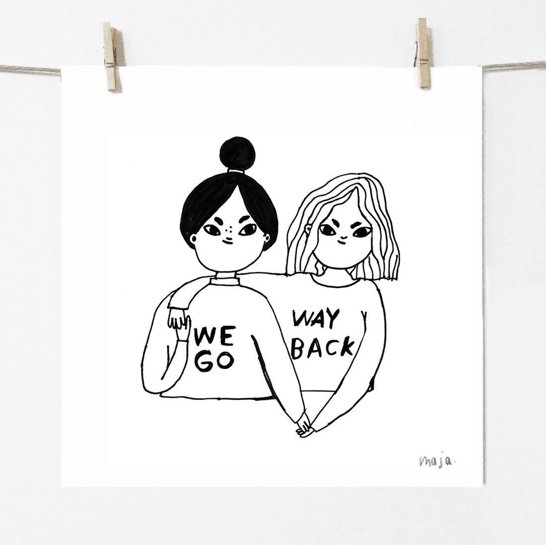 we go way back! print (two for one!!) – MAJASBOKSHOP
