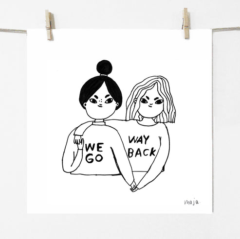 we go way back! print (two for one!!) – MAJASBOKSHOP